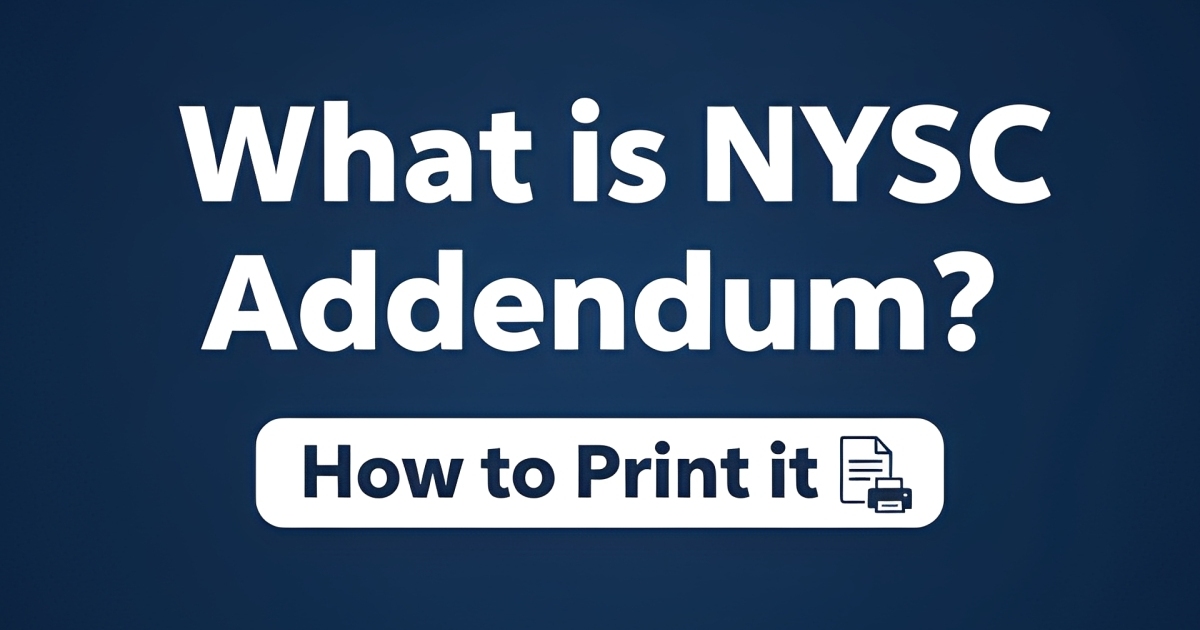 How to Print NYSC Addendum in 60 Seconds | Step-by-Step Guide